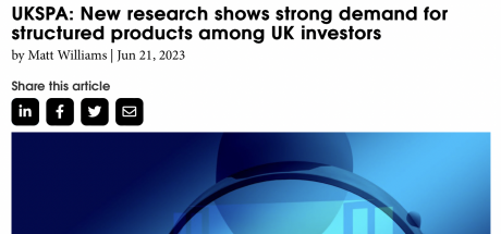 IFA Magazine: UKPSA: New research shows strong demand for structured ...